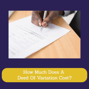 How Much Does A Deed Of Variation Cost