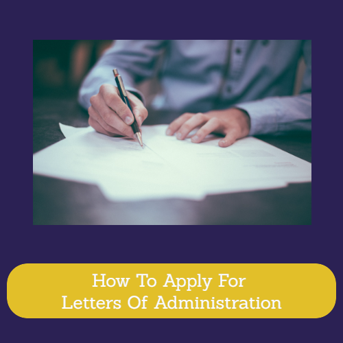 How To Apply For Letters Of Administration